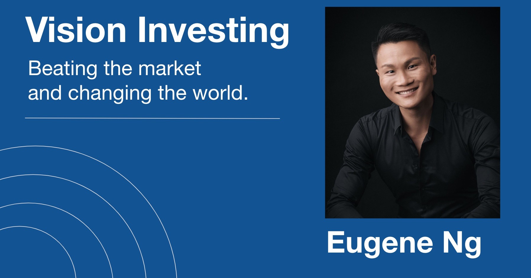 Vision Investing - Beating The Market & Changing the World by Eugene Ng on Maven